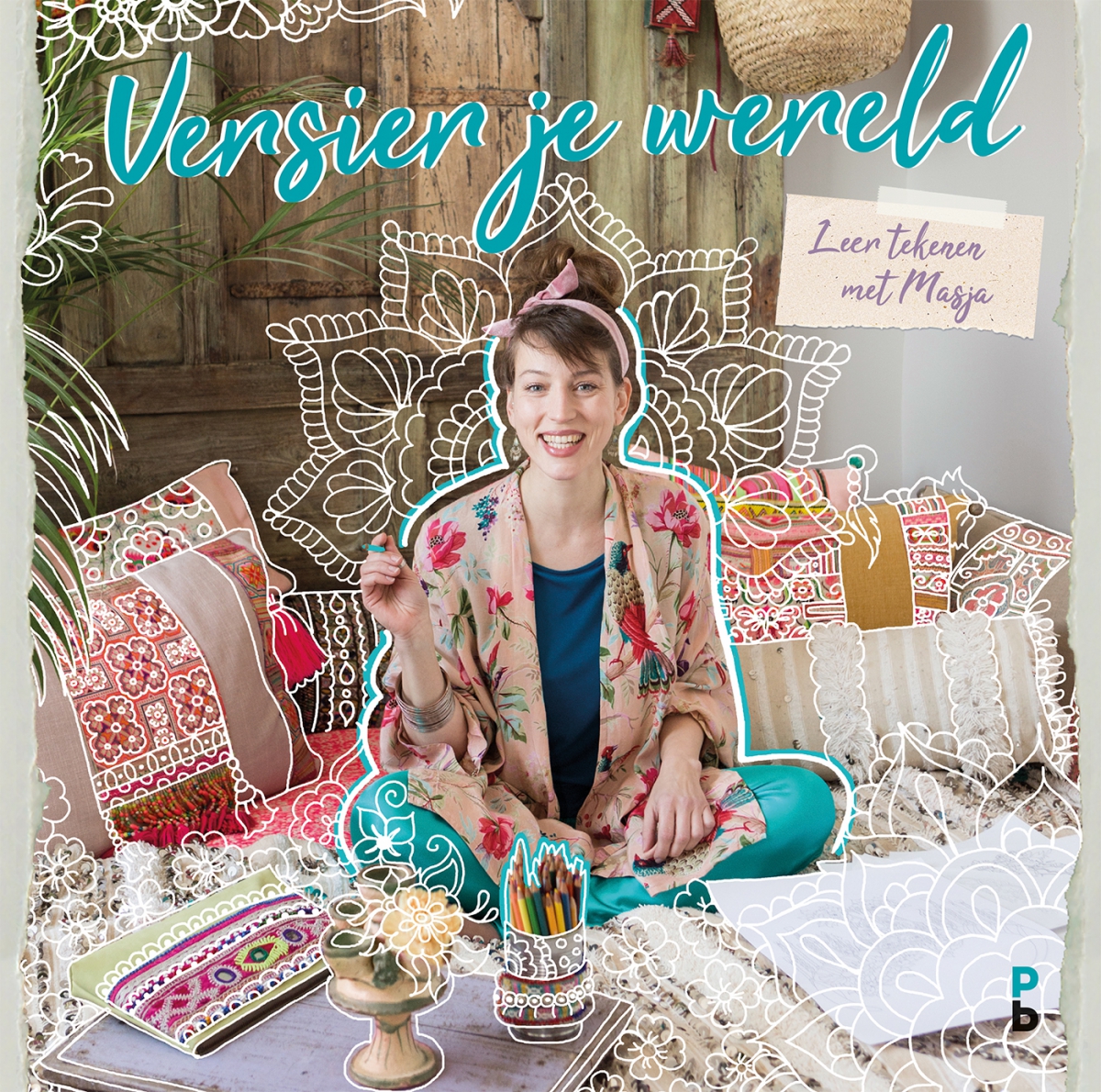 Presentatie Versier je wereld van Masja van den Berg - Eerste ...